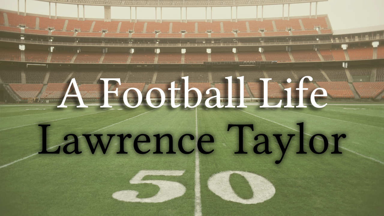 A Football Life: Lawrence Taylor (5/18/20) - Live Stream - Watch ESPN