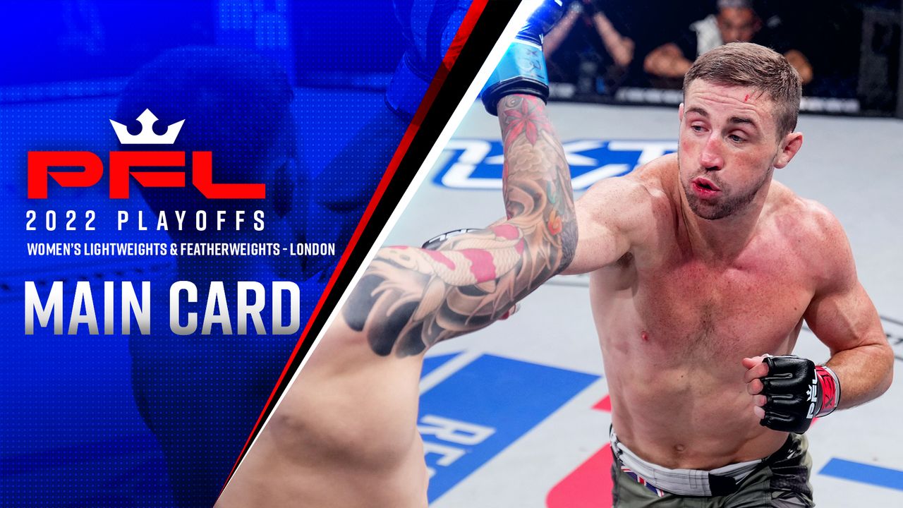 2022 PFL Playoffs: Featherweights & Women's Lightweights (Main Card) 8 ...