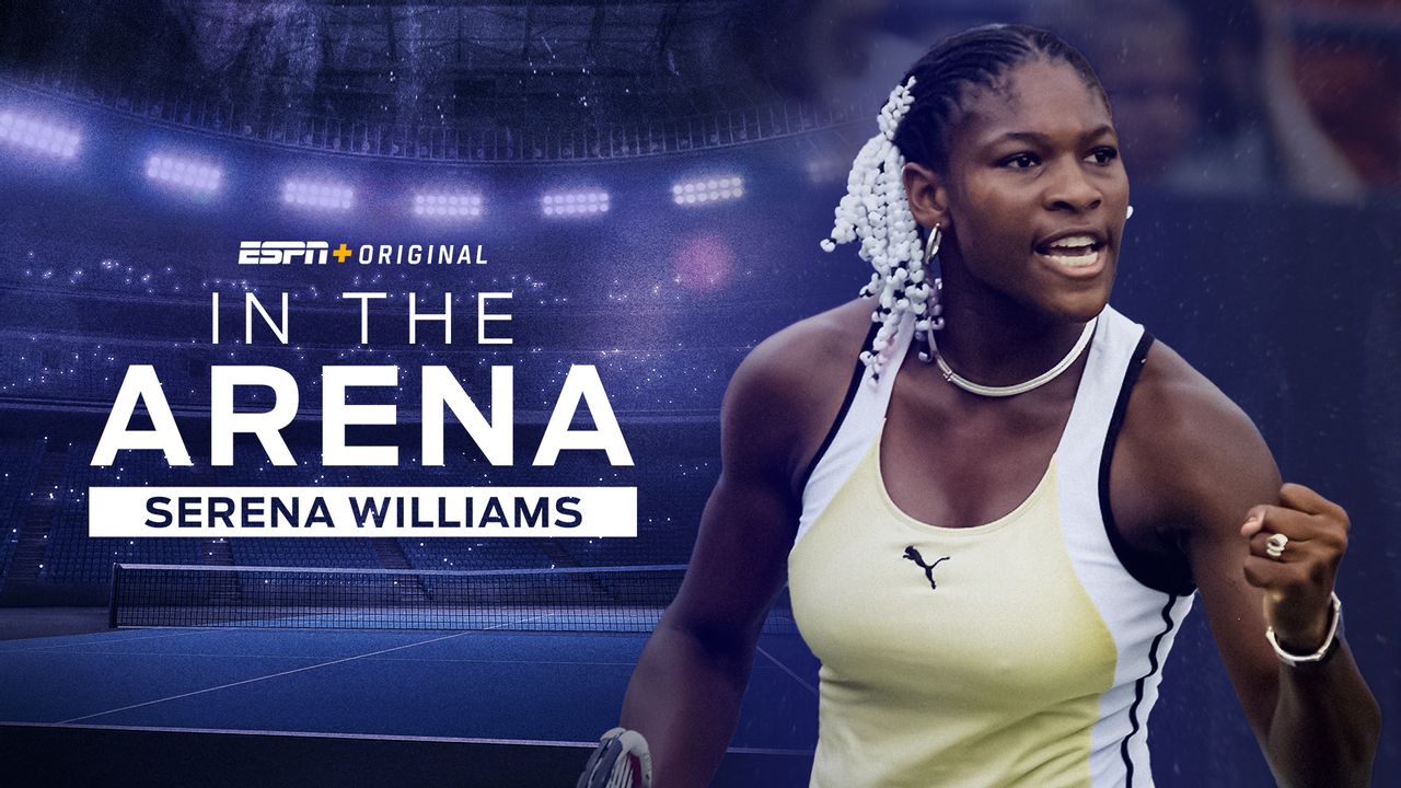In the Arena: Serena Williams (Ep.1) (7/16/24) - Live Stream - Watch ESPN