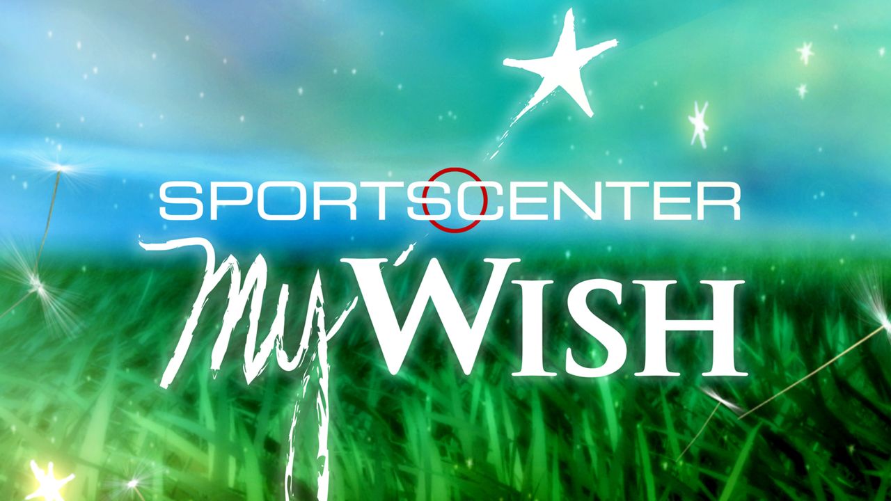 SportsCenter Special: My Wish (1/23/24) - Live Stream - Watch ESPN