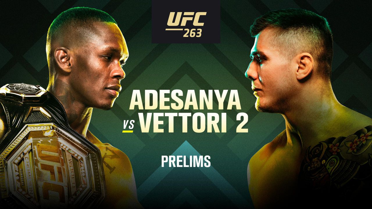 UFC 263: Adesanya vs. Vettori 2 presented by Modelo (Prelims) 6/12/21 ...