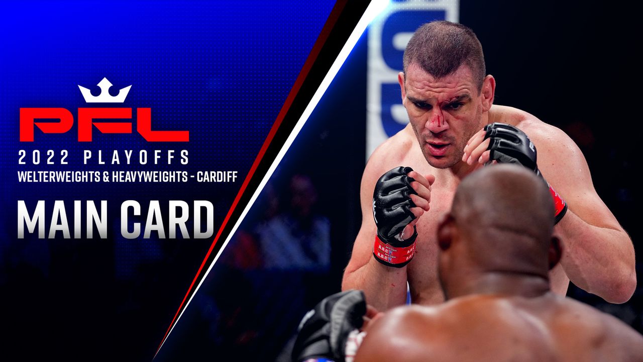2022 PFL Playoffs: Welterweights & Heavyweights (Main Card) (8/13/22 ...