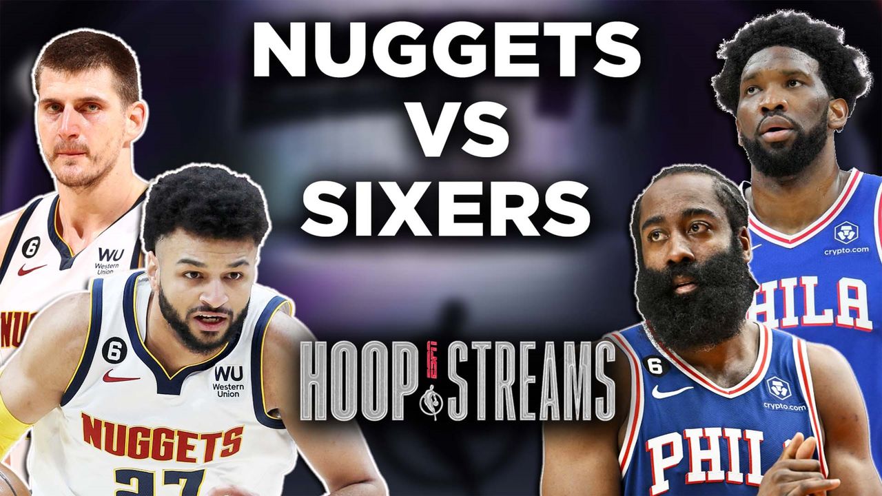 Hoop Streams: Denver vs. Philadelphia (1/28/23) - Live Stream - Watch ESPN