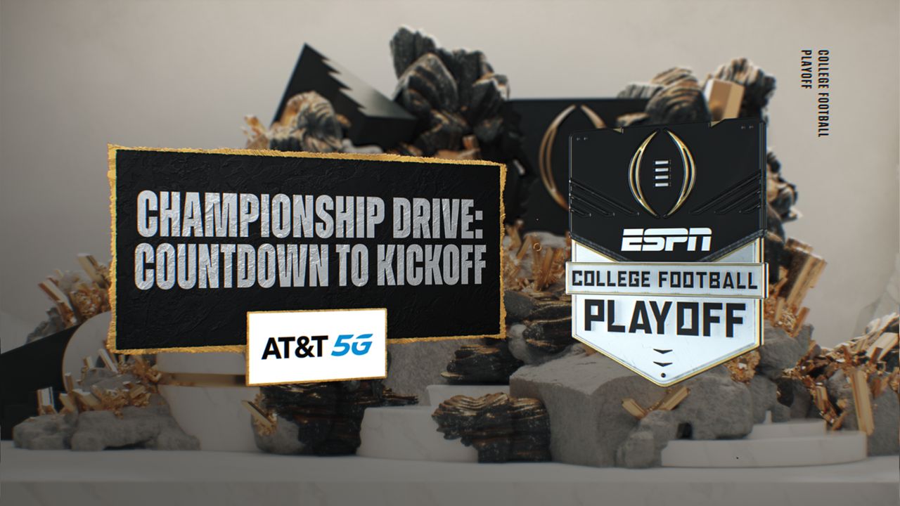 Championship Drive: Countdown to Kickoff Presented by AT&T 5G | Watch ESPN